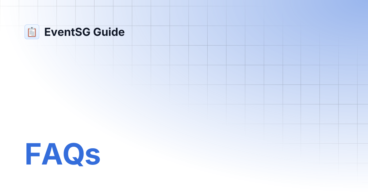 FAQs | EventSG Guide
